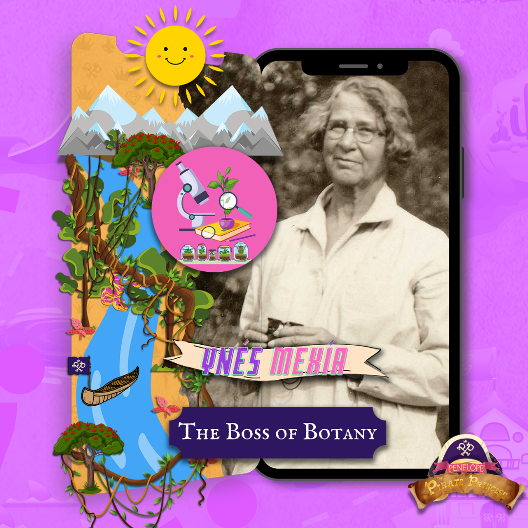 Ynes Mexia: The Boss of Botany – The Arrrgh Mighty Kingdom
