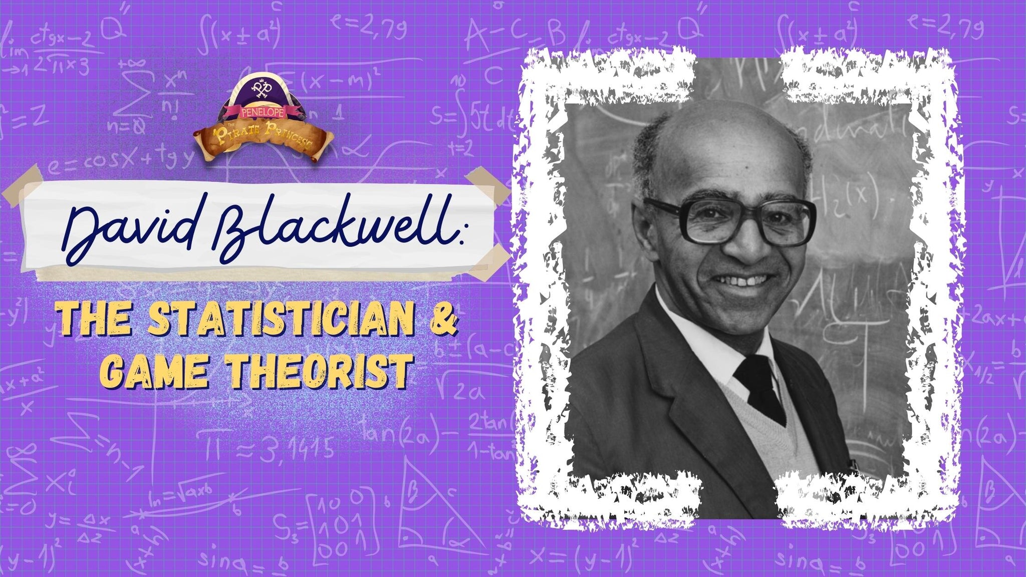 Famous Black Mathematicians David Blackwell Pioneer African American