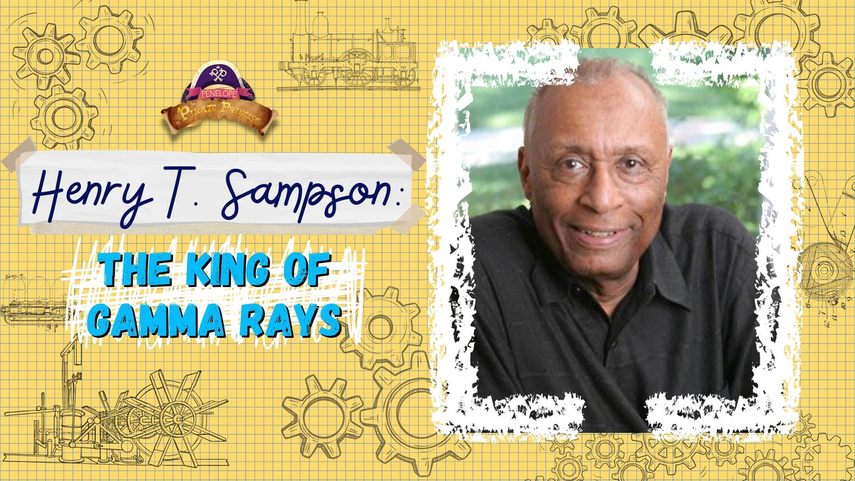 Henry T. Sampson: The King of Gamma Rays – The Arrrgh Mighty Kingdom