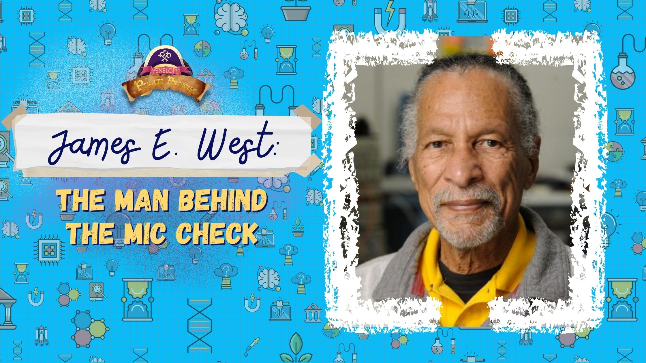 James West Microphone Inventor